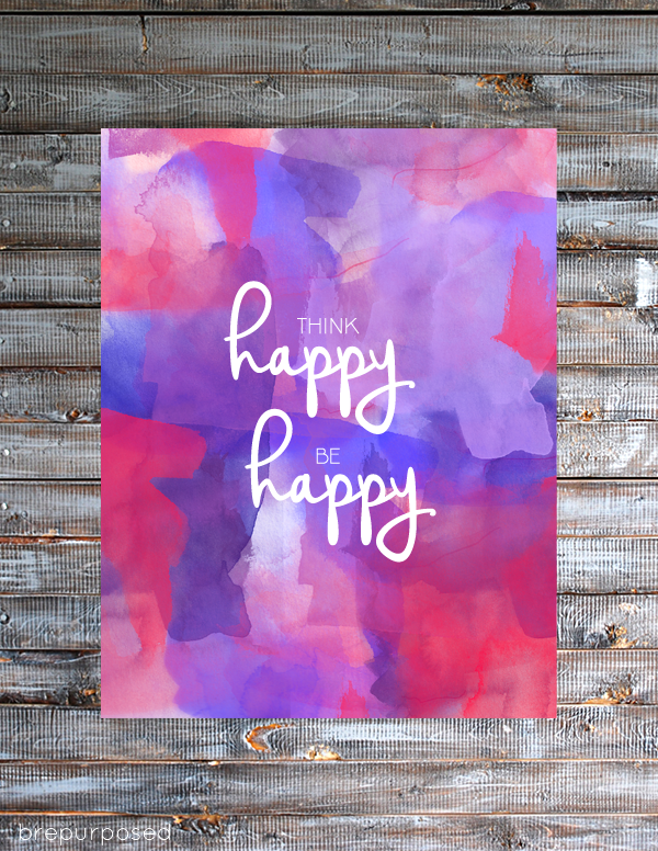 Think Happy, Be Happy Printable - Designs By Miss Mandee